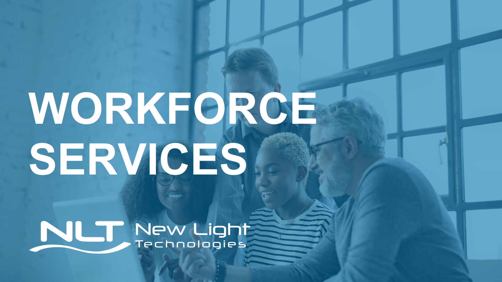 WORKFORCE SERVICES - New Light Technologies